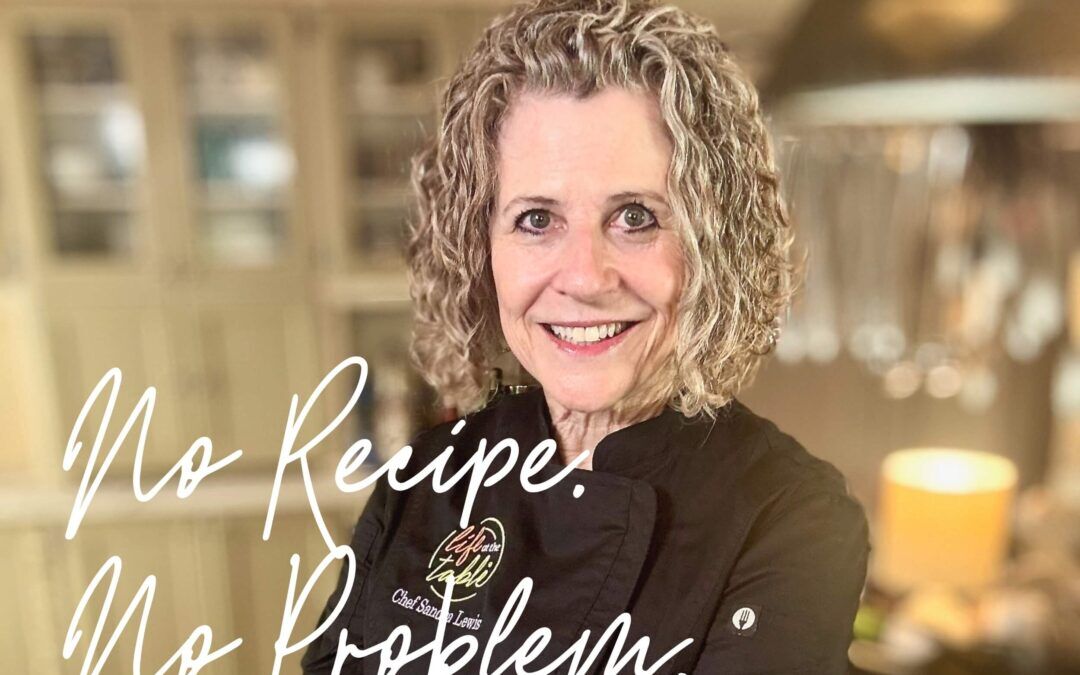 Chef Sandra No Recipe No Problem Horizontal - Life At The Table